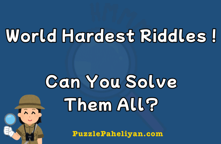 The Hardest Riddles In The World With Answers Puzzle Paheliyan The Hardest Riddles In The World With Answers Puzzle Paheliyan