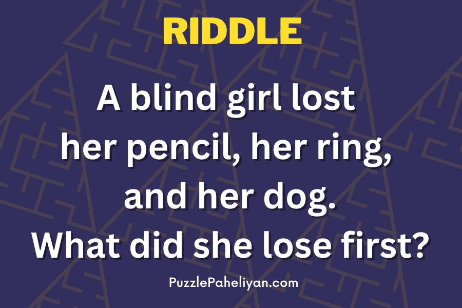 A Blind Girl Lost Her Pencil Riddle Answer - Puzzle Paheliyan